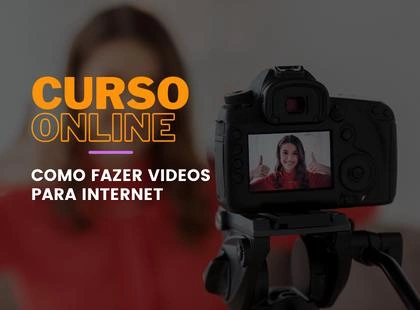 Curso Online Como Fazer Vídeos para Internet